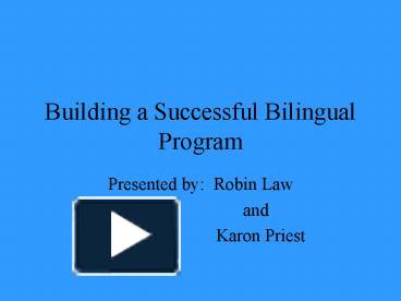 Building a Successful Bilingual Program presentation | free to view