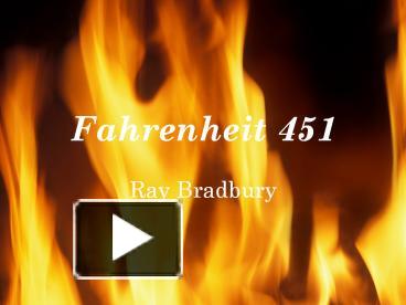 PPT – Fahrenheit 451 PowerPoint presentation | free to download - id ...