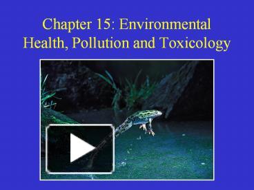 Chapter 15: Environmental Health, Pollution and Toxicology presentation ...