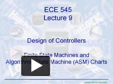 Design of Controllers Finite State Machines and Algorithmic State Machine (ASM) Charts ...