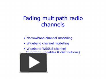 Fading multipath radio channels presentation | free to download