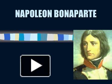 NAPOLEON BONAPARTE presentation | free to view