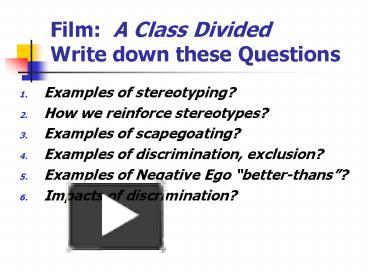 PPT – Film: A Class Divided Write down these Questions PowerPoint ...