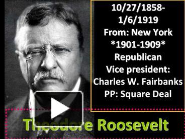 PPT – Theodore Roosevelt PowerPoint presentation | free to download ...