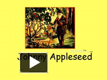 Johnny Appleseed presentation | free to view
