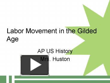 PPT – Labor Movement in the Gilded Age PowerPoint presentation | free ...