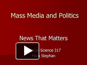 PPT – Mass Media and Politics PowerPoint presentation | free to view ...