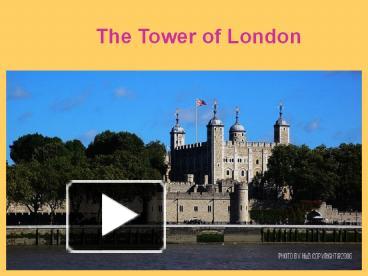 The Tower of London presentation | free to view