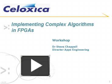 PPT – Implementing Complex Algorithms in FPGAs PowerPoint presentation | free to download - id ...