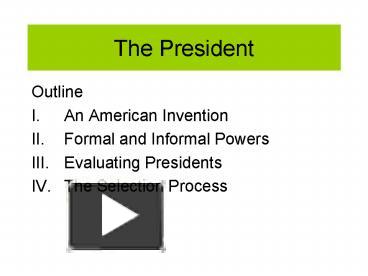 PPT – The President PowerPoint presentation | free to view - id: 5c9d7 ...