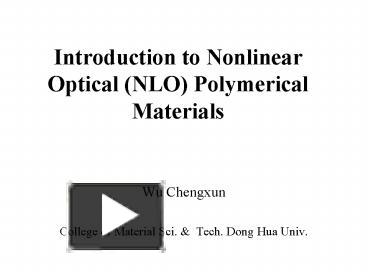 Introduction to Nonlinear Optical (NLO) Polymerical Materials presentation | free to view