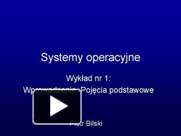 Systemy operacyjne presentation | free to view