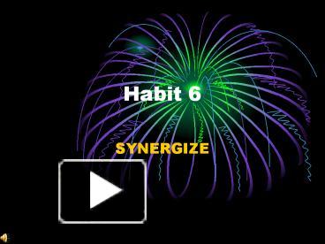 Habit 6 presentation | free to view