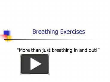 Breathing Exercises presentation | free to view