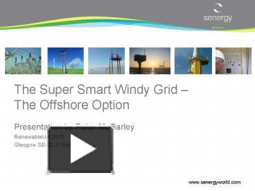 The Super Smart Windy Grid presentation | free to view