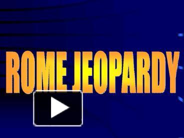 PPT – Rome Jeopardy PowerPoint presentation | free to download - id ...