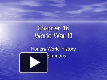 Chapter 16 World War II presentation | free to view