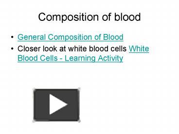PPT – Composition of blood PowerPoint presentation | free to view - id ...