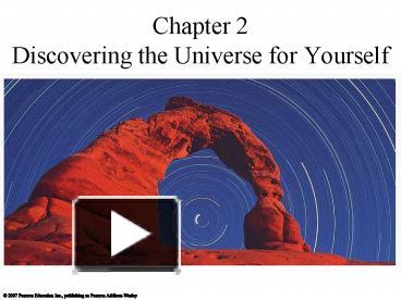 PPT – Chapter 2 Discovering the Universe for Yourself PowerPoint ...