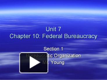 PPT – Unit 7 Chapter 10: Federal Bureaucracy PowerPoint presentation ...