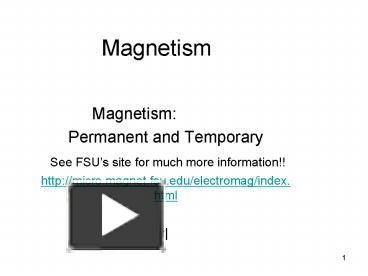 PPT – Magnetism PowerPoint presentation | free to view - id: 5d3abb-YWM5M