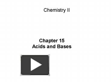 Chapter 15 Acids and Bases presentation | free to view