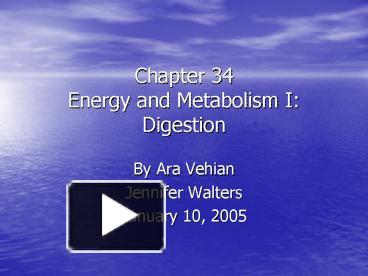 PPT – Chapter 34 Energy and Metabolism I: Digestion PowerPoint ...