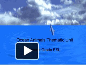 PPT – Ocean Animals Thematic Unit PowerPoint presentation | free to ...