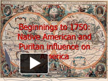 PPT – Beginnings to 1750: Native American and Puritan influence on ...