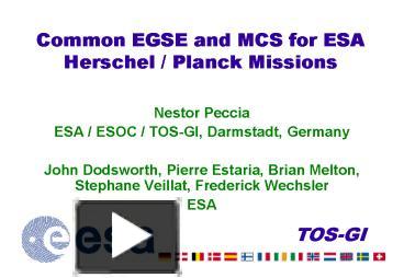 PPT – Common EGSE and MCS for ESA Herschel Planck Missions PowerPoint presentation | free to ...