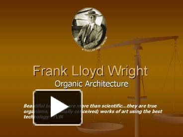 Frank Lloyd Wright presentation | free to view