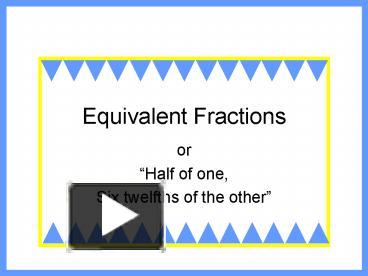 Equivalent Fractions presentation | free to view