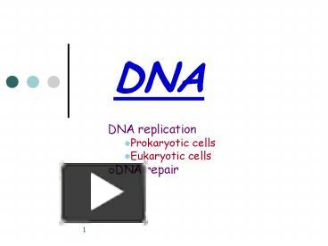 PPT – DNA PowerPoint presentation | free to view - id: 5e66d-ZDc1Z