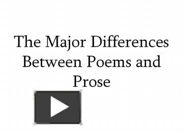The Major Differences Between Poems and Prose presentation | free to ...