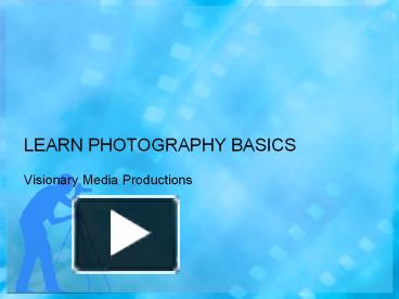 Learn Basic Photography presentation | free to download