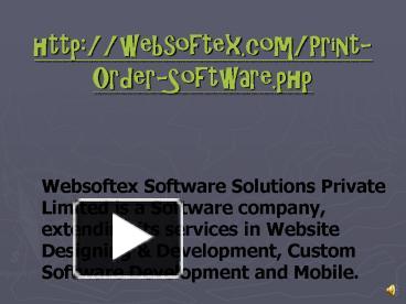 PPT – Print Order, Print Order Software, Print Shop, Online Print, Printing Software, Click 2 ...