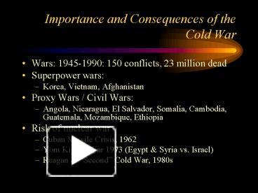 PPT – Importance and Consequences of the Cold War PowerPoint ...