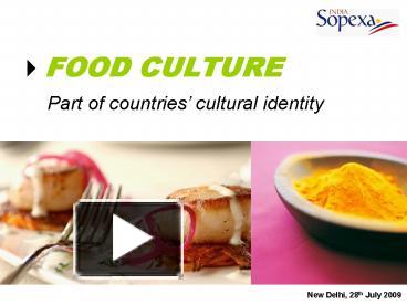 FOOD CULTURE Part of countries cultural identity presentation | free to ...