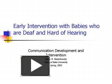 PPT – Early Intervention with Babies who are Deaf and Hard of Hearing ...