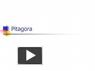 PPT – Pitagora PowerPoint presentation | free to download - id: 5f6672-MGEzZ