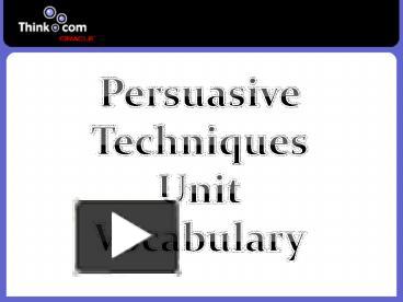 Persuasive Techniques Unit Vocabulary presentation | free to download