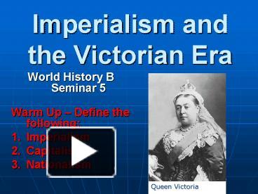 Imperialism and the Victorian Era presentation | free to view