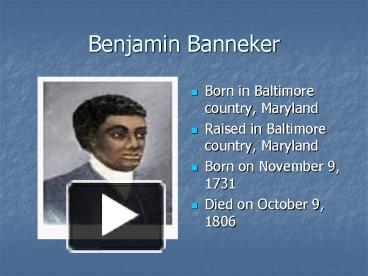 PPT – Benjamin Banneker PowerPoint presentation | free to view - id ...