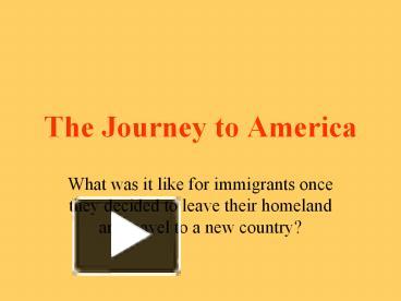 The Journey to America presentation | free to view