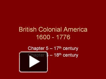 British Colonial America 1600 - 1776 presentation | free to download