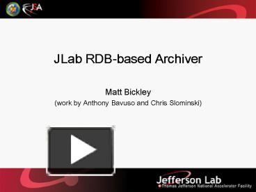 PPT – JLab RDB-based Archiver PowerPoint presentation | free to download - id: 5fec86-OTRmZ