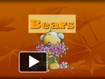 Bears presentation | free to view