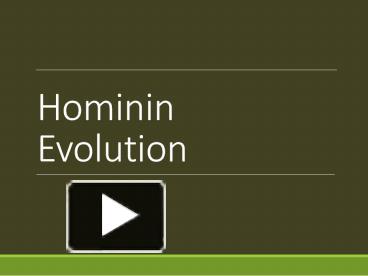 Hominin Evolution presentation | free to download
