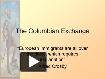 PPT – The Columbian Exchange PowerPoint presentation | free to download ...