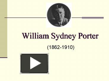 William Sydney Porter presentation | free to view